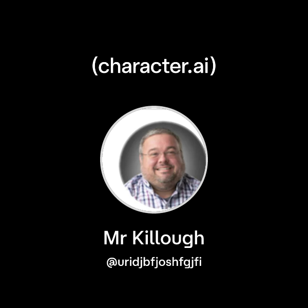 Chat with Mr Killough | character.ai | Personalized AI for every moment ...