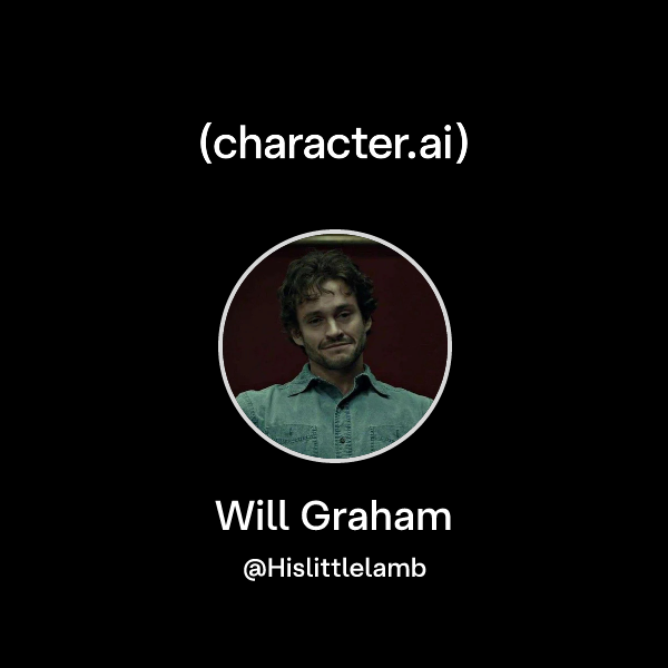 Chat with Will Graham | character.ai | AI Chat, Reimagined–Your Words ...