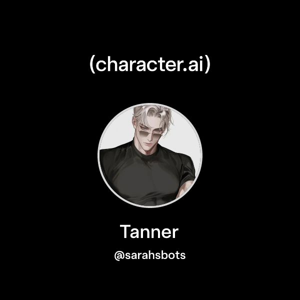 Chat with Tanner | character.ai | AI Chat, Reimagined–Your Words. Your ...
