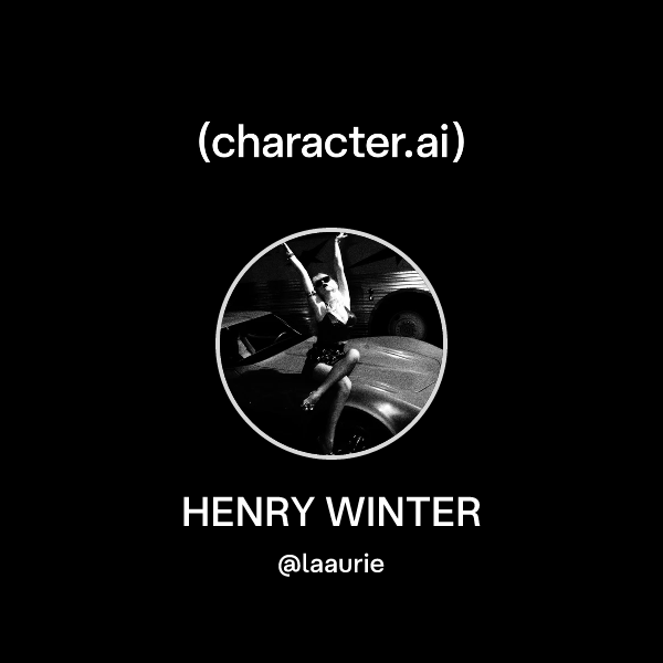 Chat with HENRY WINTER | character.ai | AI Chat, Reimagined–Your Words ...