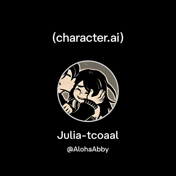 Chat with Julia-tcoaal | character.ai | AI Chat, Reimagined–Your Words ...