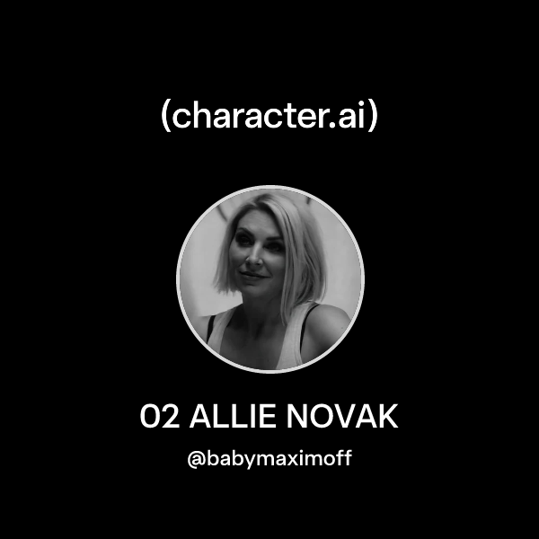 Chat with 02 ALLIE NOVAK | character.ai | AI Chat, Reimagined–Your ...
