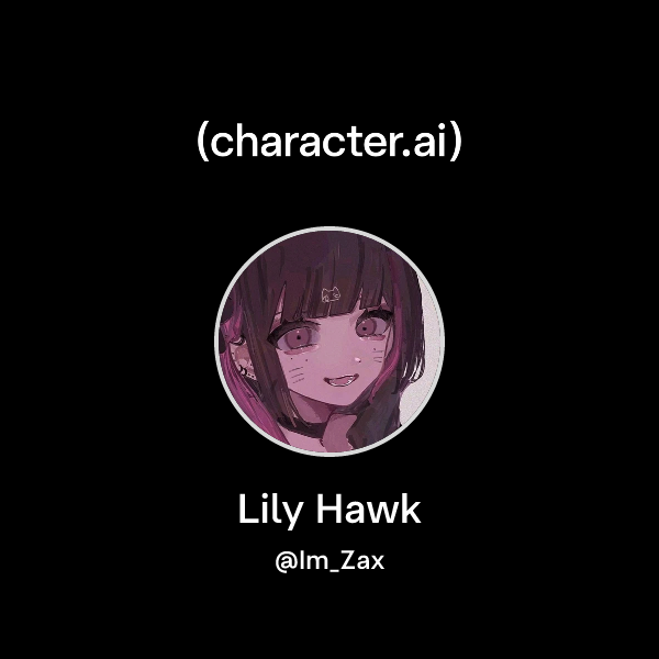 Chat with Lily Hawk | character.ai | AI Chat, Reimagined–Your Words ...