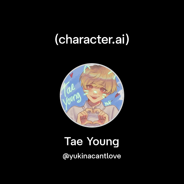 Chat with Tae Young | character.ai | AI Chat, Reimagined–Your Words ...