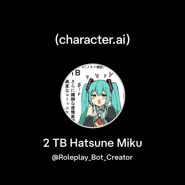 Chat with 2 TB Hatsune Miku | character.ai | Personalized AI for every ...