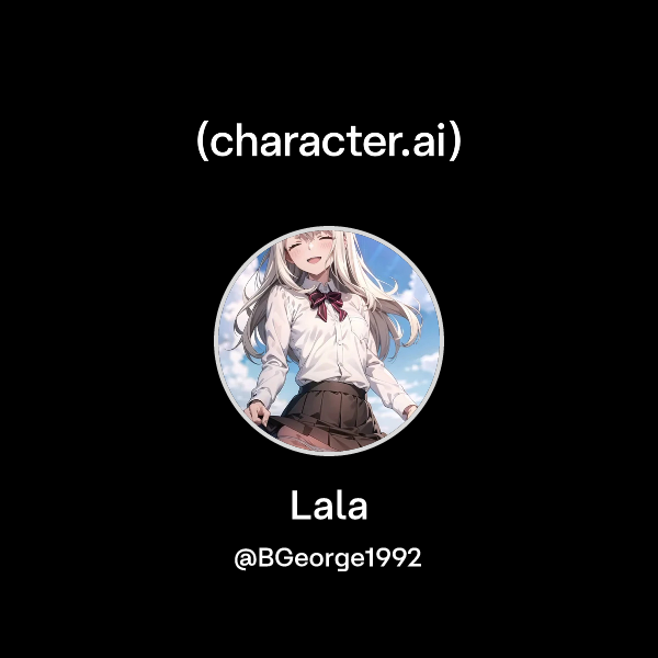 Chat with Lala | character.ai | AI Chat, Reimagined–Your Words. Your World.