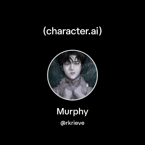Chat with Murphy | character.ai | AI Chat, Reimagined–Your Words. Your World.