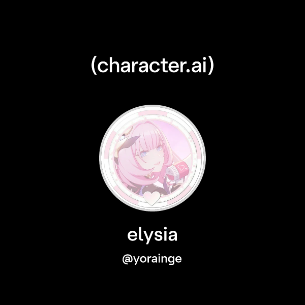 Chat with elysia | character.ai | Personalized AI for every moment of your day