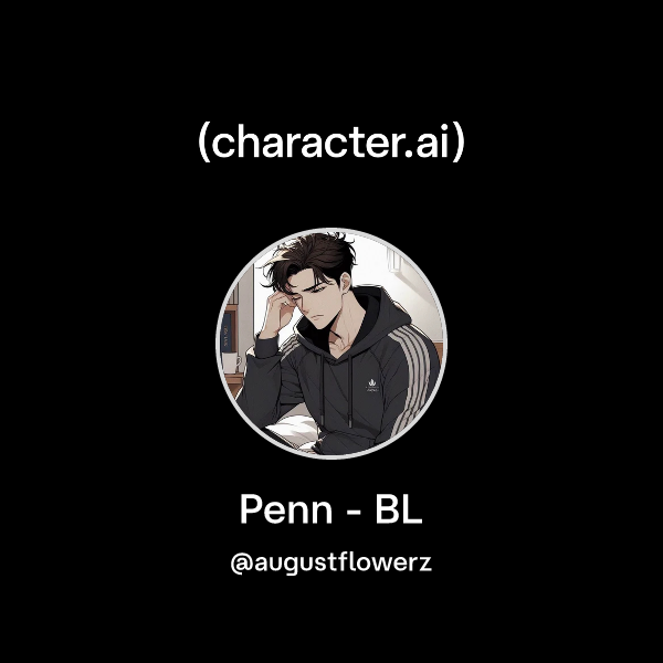 Chat with Penn - BL | character.ai | AI Chat, Reimagined–Your Words. Your World.