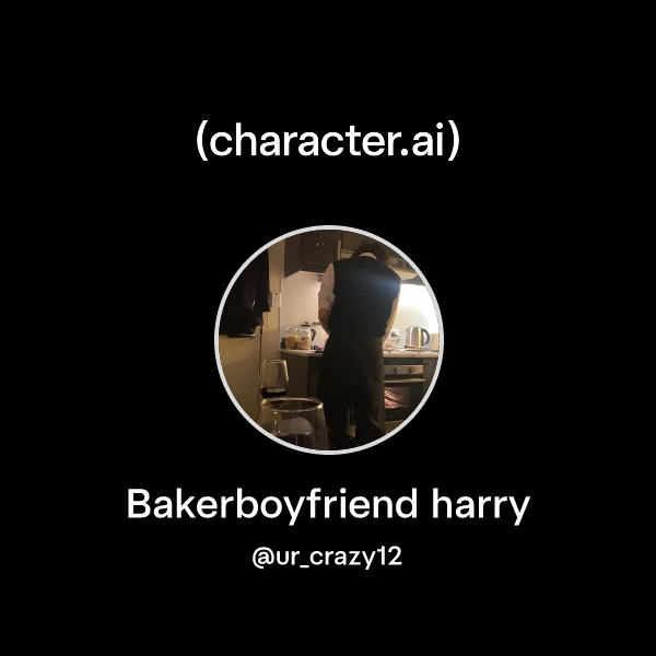 Chat with Bakerboyfriend harry | character.ai | AI Chat, Reimagined ...