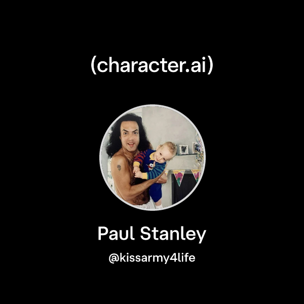 Chat with Paul Stanley | character.ai | AI Chat, Reimagined–Your Words. Your World.
