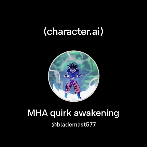 Chat with MHA quirk awakening | character.ai | AI Chat, Reimagined–Your ...