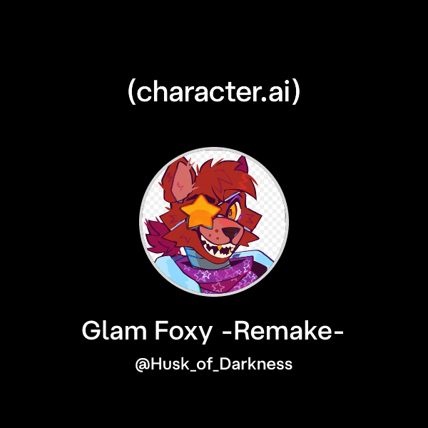 Chat with Glam Foxy -Remake- | character.ai | AI Chat, Reimagined–Your ...