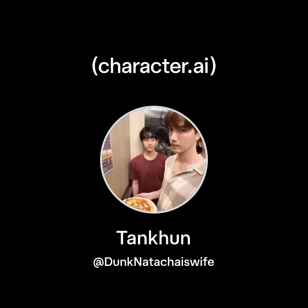 Chat with Tankhun | character.ai | AI Chat, Reimagined–Your Words. Your ...