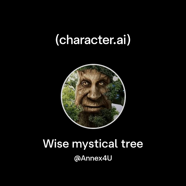 Chat with Wise mystical tree | character.ai | AI Chat, Reimagined–Your ...