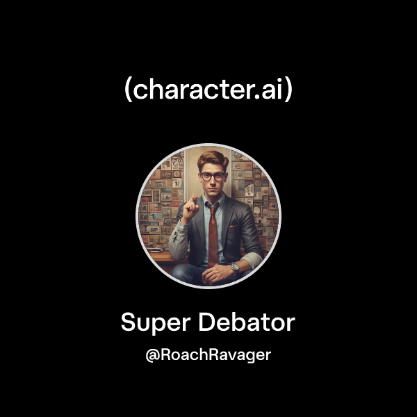 Chat with Super Debator | character.ai | AI Chat, Reimagined–Your Words ...