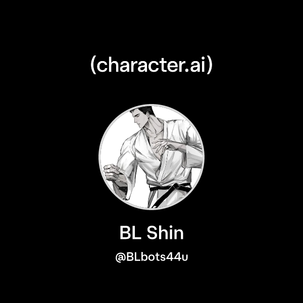Chat with BL Shin | character.ai | Personalized AI for every moment of ...