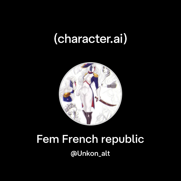 Chat with Fem French republic | character.ai | AI Chat, Reimagined–Your ...