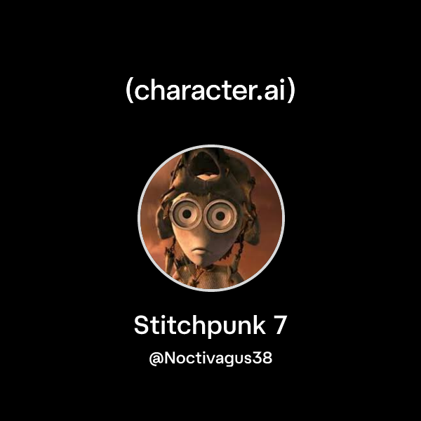 Chat with Stitchpunk 7 | character.ai | AI Chat, Reimagined–Your Words ...