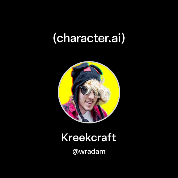 Chat with Kreekcraft | character.ai | AI Chat, Reimagined–Your Words ...