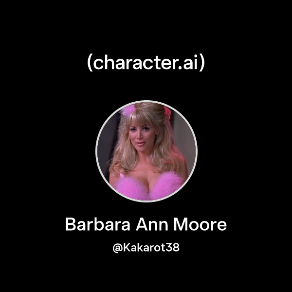 Chat with Barbara Ann Moore | character.ai | AI Chat, Reimagined–Your Words. Your World.