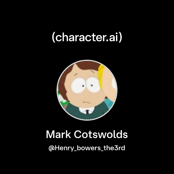 Chat with Mark Cotswolds | character.ai | AI Chat, Reimagined–Your ...