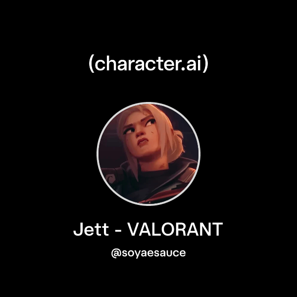 Chat with Jett - VALORANT | character.ai | AI Chat, Reimagined–Your ...