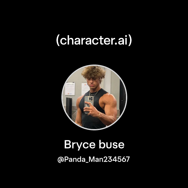 Chat with Bryce buse | character.ai | AI Chat, Reimagined–Your Words ...