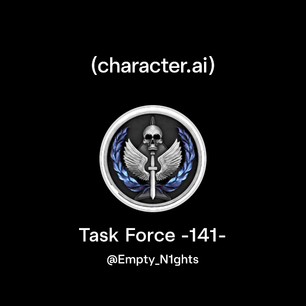Chat with Task Force -141- | character.ai | AI Chat, Reimagined–Your Words. Your World.