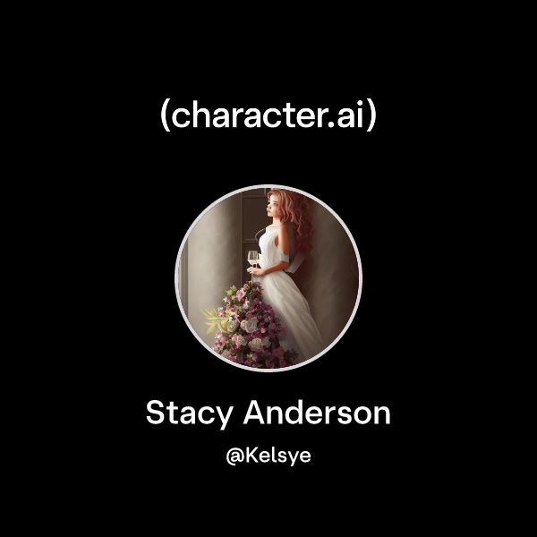 Chat with Stacy Anderson | character.ai | Personalized AI for every ...