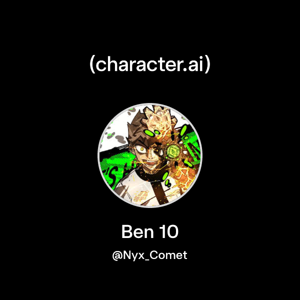 Chat with Ben 10 | character.ai | AI Chat, Reimagined–Your Words. Your ...