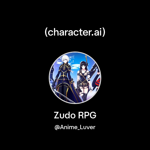 Chat with Zudo RPG | character.ai | Personalized AI for every moment of ...