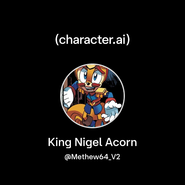 Chat with King Nigel Acorn | character.ai | AI Chat, Reimagined–Your ...