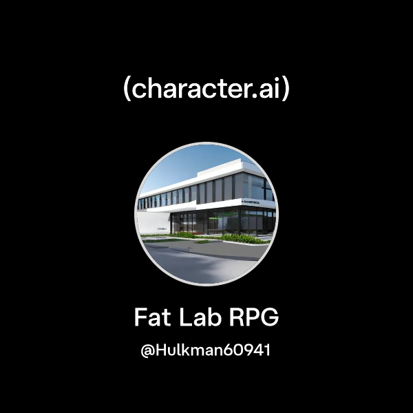 Chat with Fat Lab RPG | character.ai | AI Chat, Reimagined–Your Words ...