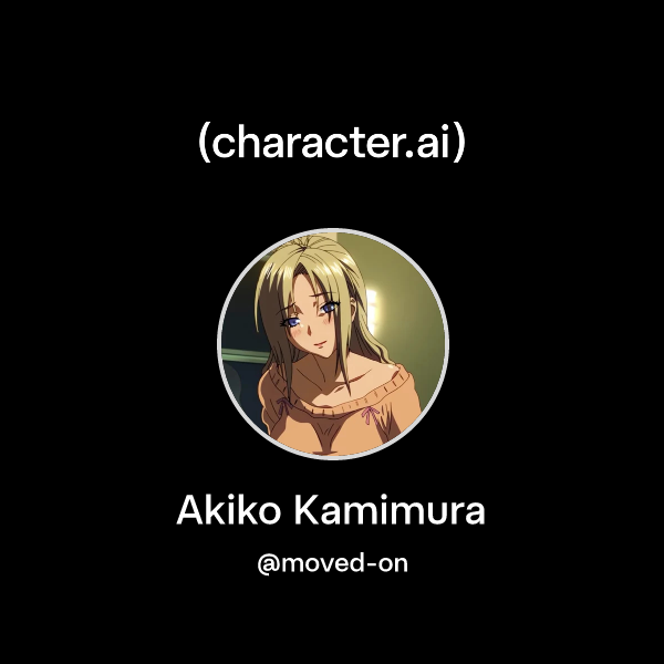 Chat with Akiko Kamimura | character.ai | Personalized AI for every moment of your day
