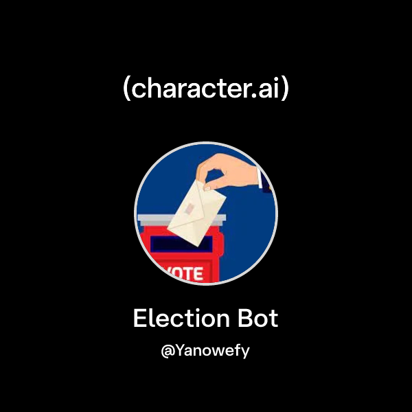 Chat with Election Bot | character.ai | AI Chat, Reimagined–Your Words ...