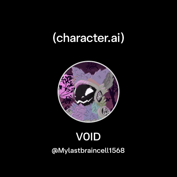 Chat with V0ID | character.ai | Personalized AI for every moment of ...