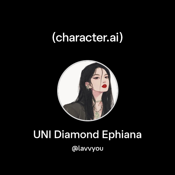 Chat with UNI Diamond Ephiana | character.ai | AI Chat, Reimagined–Your ...