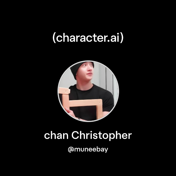 Chat with chan Christopher | character.ai | Personalized AI for every ...