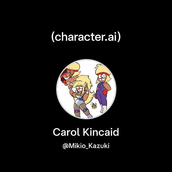 Chat with Carol Kincaid | character.ai | AI Chat, Reimagined–Your Words ...