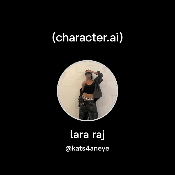 Chat with lara raj | character.ai | AI Chat, Reimagined–Your Words ...