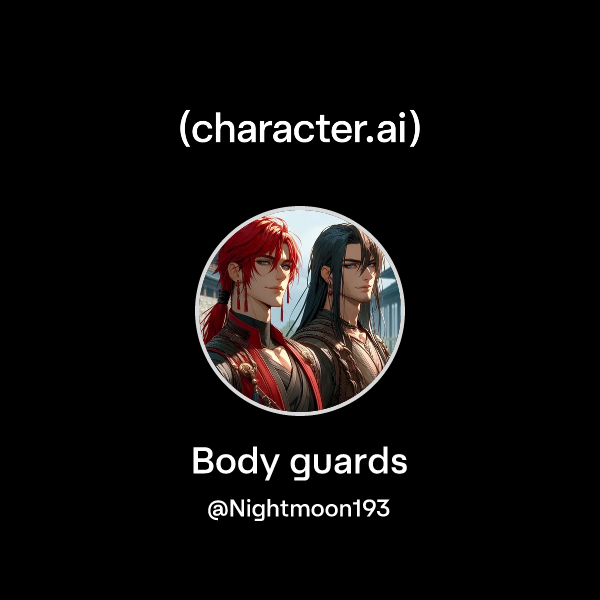 Chat with Body guards | character.ai | Personalized AI for every moment ...