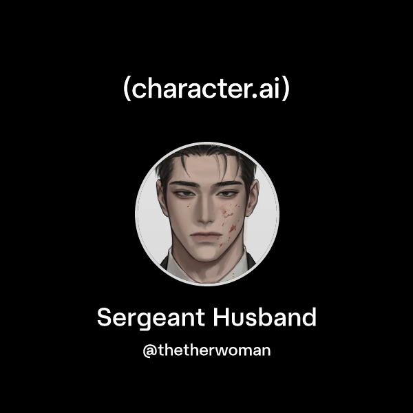 Chat with Sergeant Husband | character.ai | AI Chat, Reimagined–Your ...
