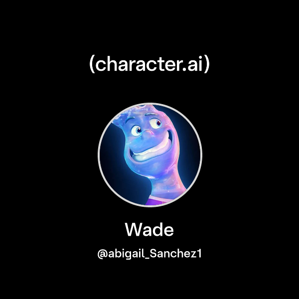 Chat with Wade | character.ai | Personalized AI for every moment of ...
