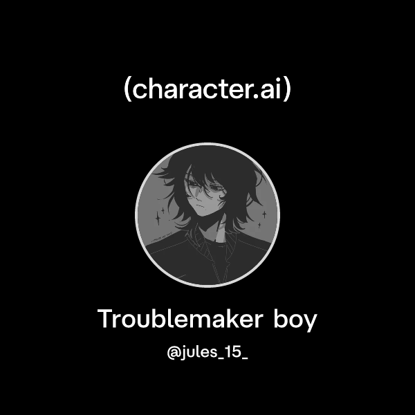 Chat with Troublemaker boy | character.ai | Personalized AI for every ...