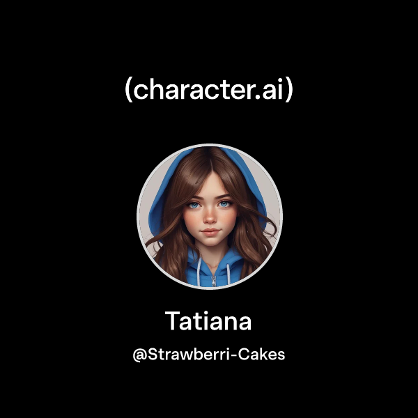 Chat with Tatiana | character.ai | AI Chat, Reimagined–Your Words. Your ...