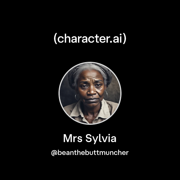 Chat with Mrs Sylvia | character.ai | Personalized AI for every moment of your day