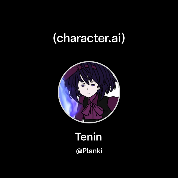 Chat with Tenin | character.ai | AI Chat, Reimagined–Your Words. Your ...