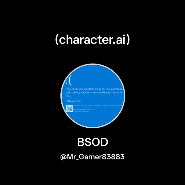 Chat with BSOD | character.ai | Personalized AI for every moment of ...