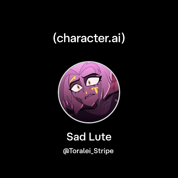 Chat with Sad Lute | character.ai | AI Chat, Reimagined–Your Words ...